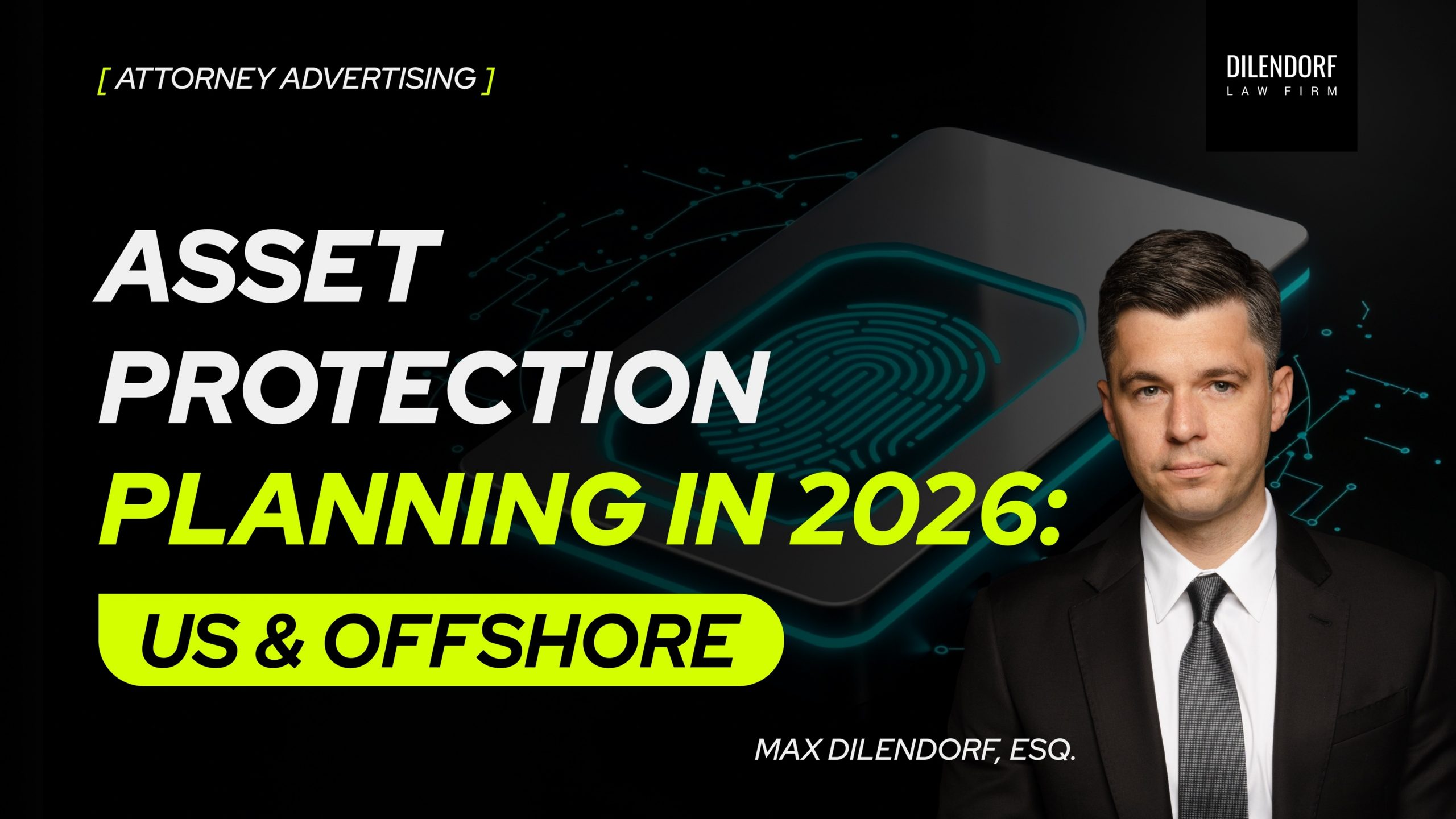 Asset Protection for U.S. & International Clients 2026